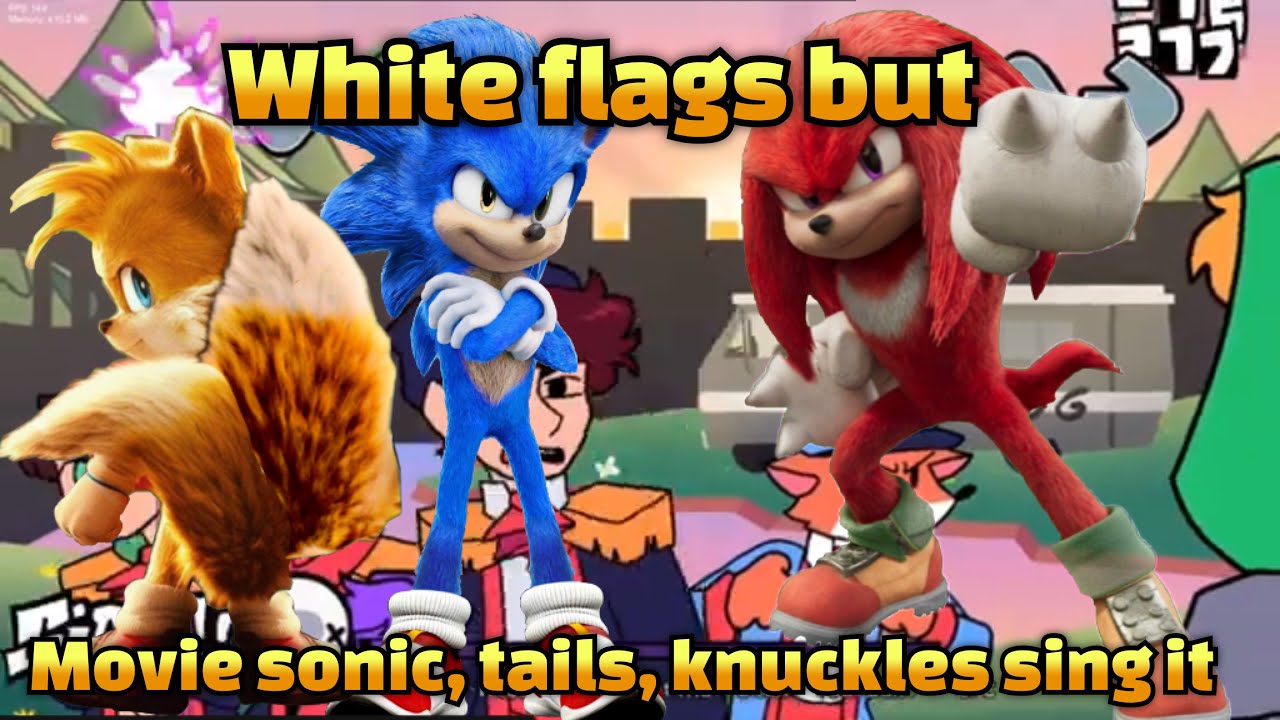 White flags but movie sonic, tails, and knuckles sing it - YouTube