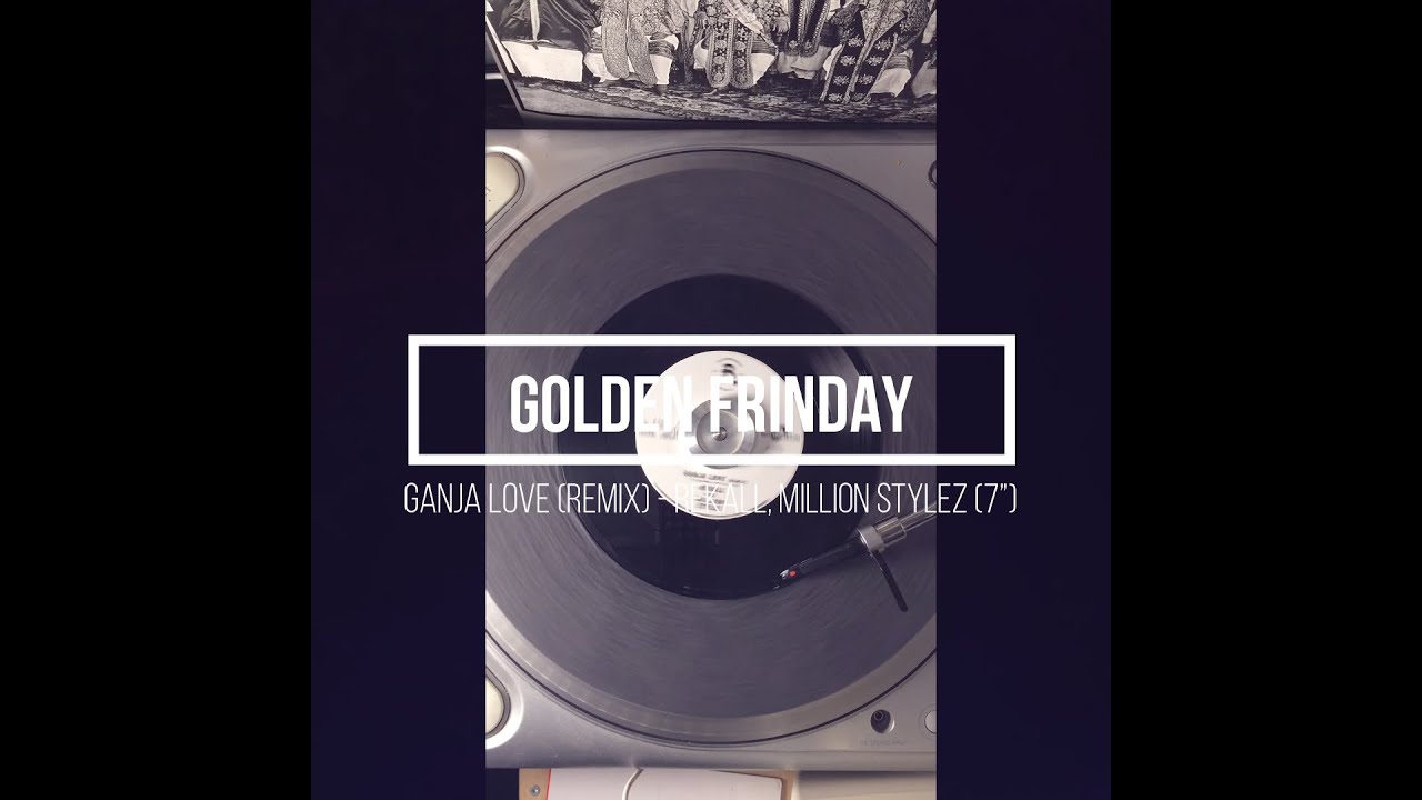 Ganja Love (Remix) - Rekall, Million Stylez (7") - YouTube