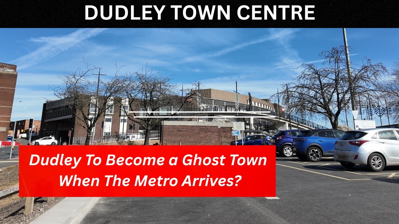 DUDLEY TOWN CENTRE will Dudley become a ghost town when the Metro arrives? - YouTube