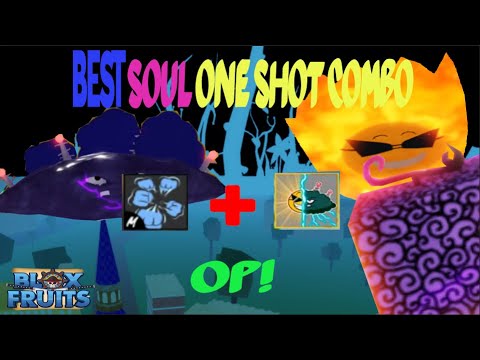 『Blox Fruits』 Soul One Shot Combos (everything you need to know about ...