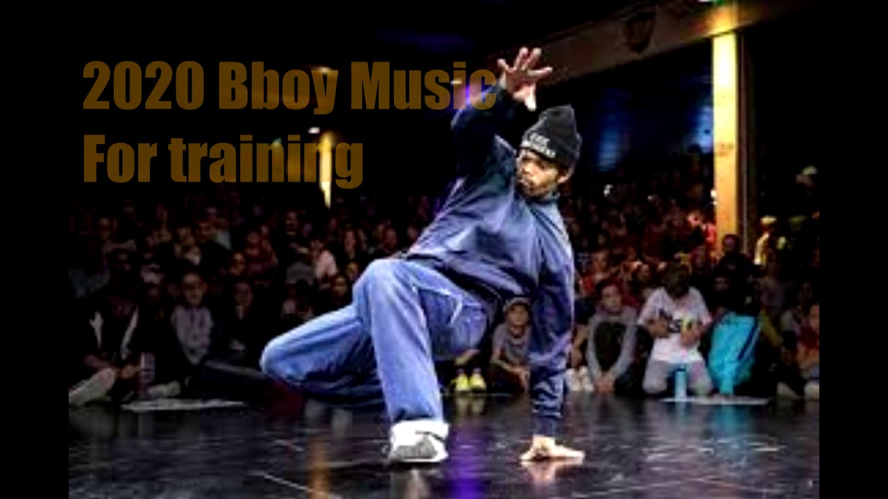 BBOY Music 2020 New for training - YouTube
