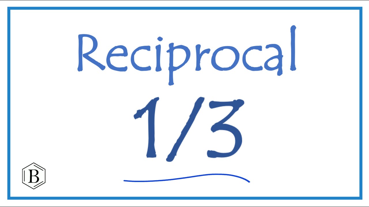 Reciprocal of 1/3 - YouTube