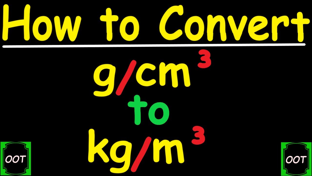 How To Convert G cm3 To Kg m3 YouTube how-to-convert-g-cm3-to-kg-m3-youtube