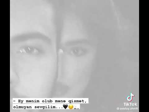 Ey menim olup. Mene qismet olmuyan Sevgilim 🖤😒🚬.