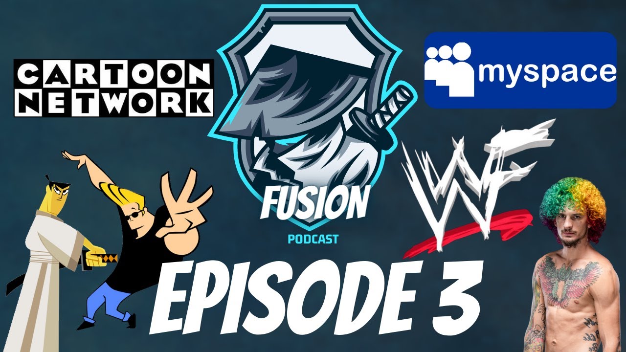 FUSION PODCAST - Episode 3 | Top 10 Cartoon Network Shows, UFC 292 ...