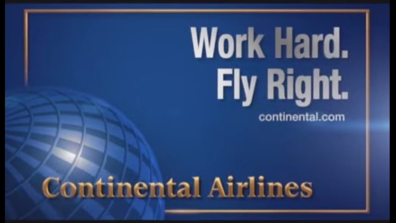 Continental Airlines - Work Hard. Fly Right. - YouTube