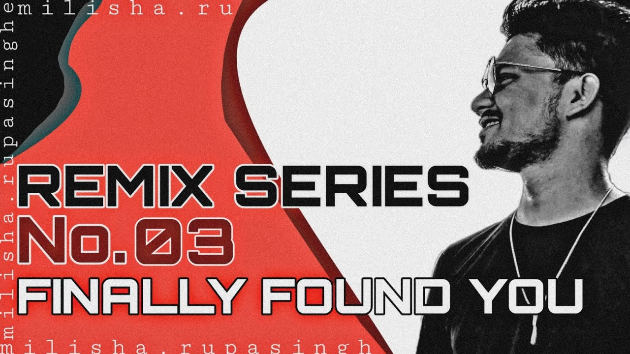 Finally found you - Enrique Iglesias (Milisha Rupasinghe Remix) - YouTube