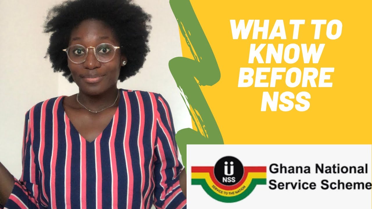 What to know before NSS |Tips for a successful Ghana National Service ...