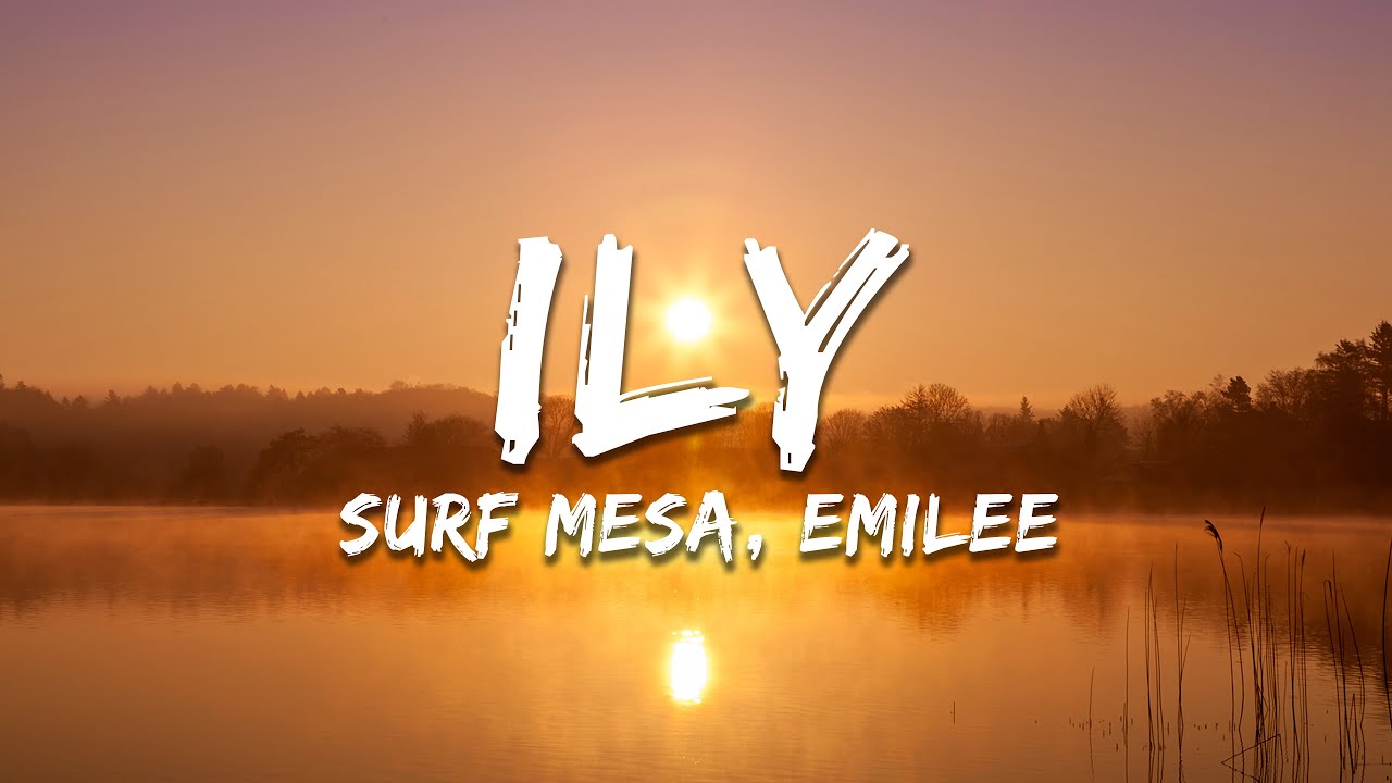 Surf Mesa, Emilee - ily (i love you baby) (Lyrics) - YouTube