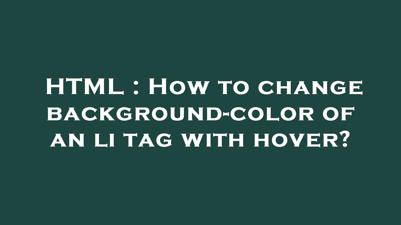 HTML : How to change background-color of an li tag with hover? - YouTube