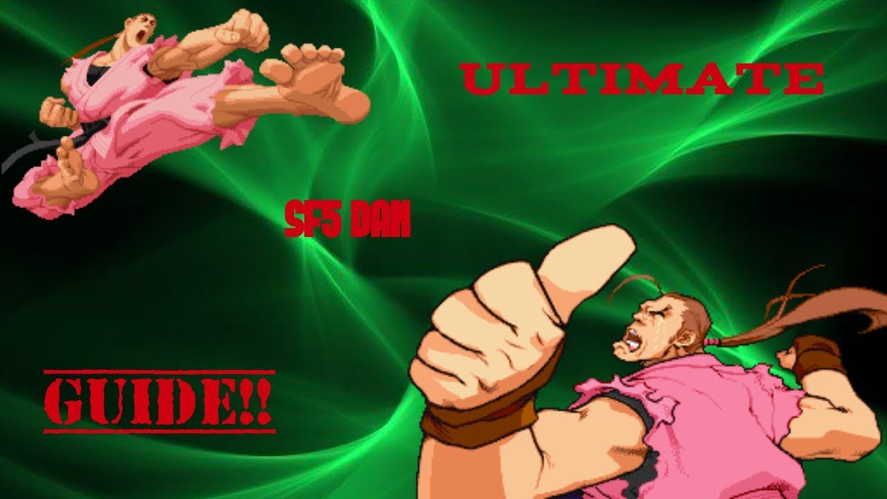 -SF5- CE Ultimate Dan Guide!! - YouTube