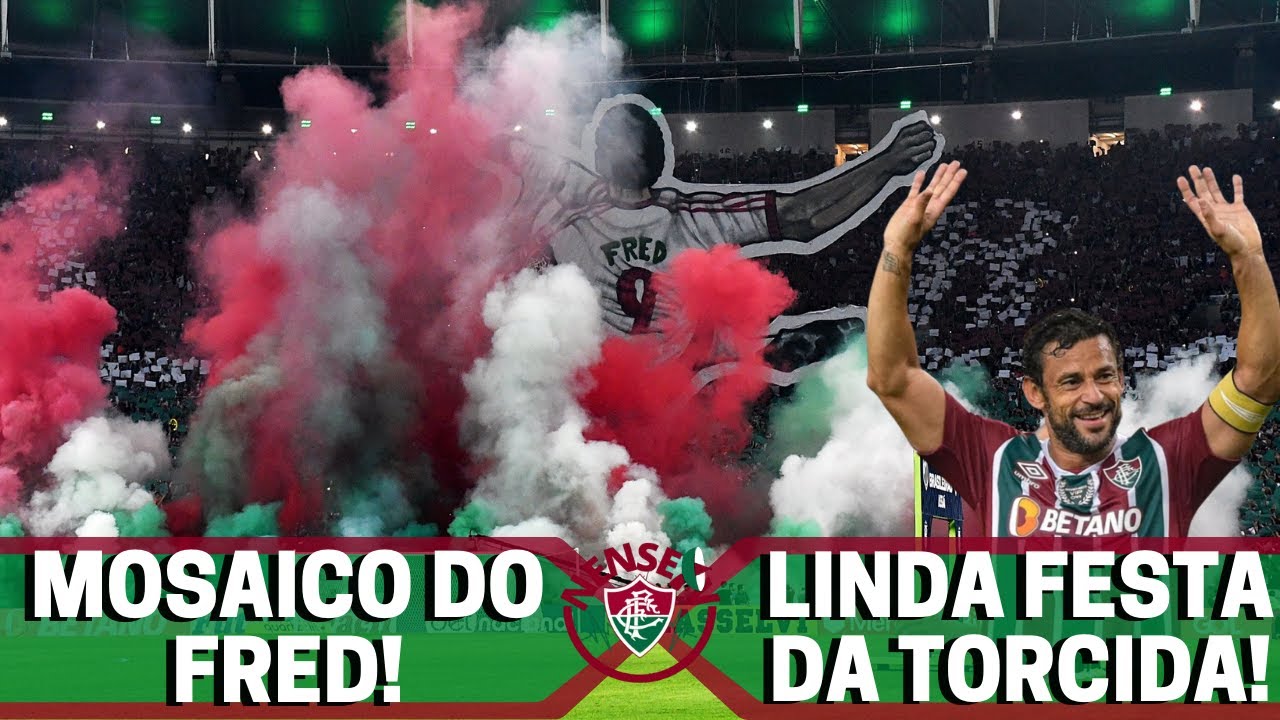 😍😯LINDO MOSAICO DO FRED | FESTA DA TORCIDA DO FLUMINENSE NA DESPEDIDA ...