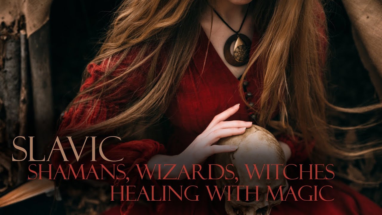 Slavic Shamans, Wizards and Witches, Healing With Magic - YouTube