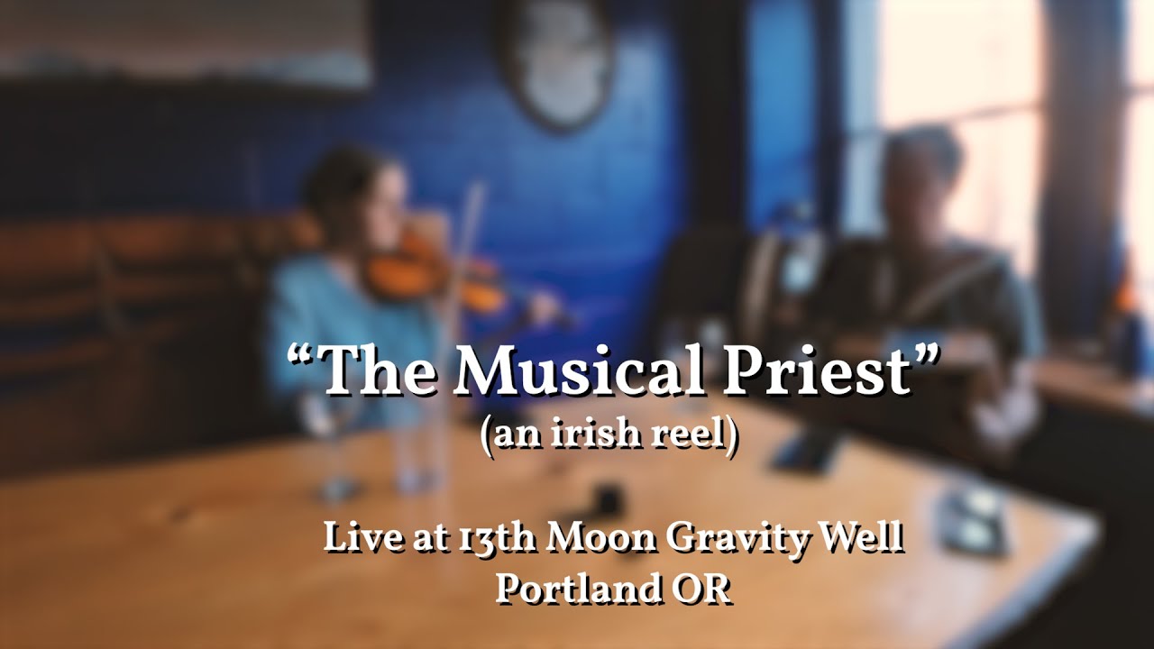 "The Musical Priest" (Irish Reel on Fiddle and Box) - YouTube