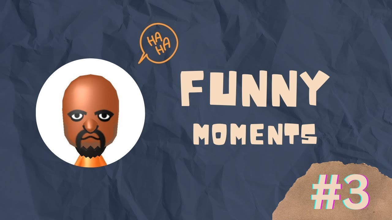 Funny Moments #3 - YouTube