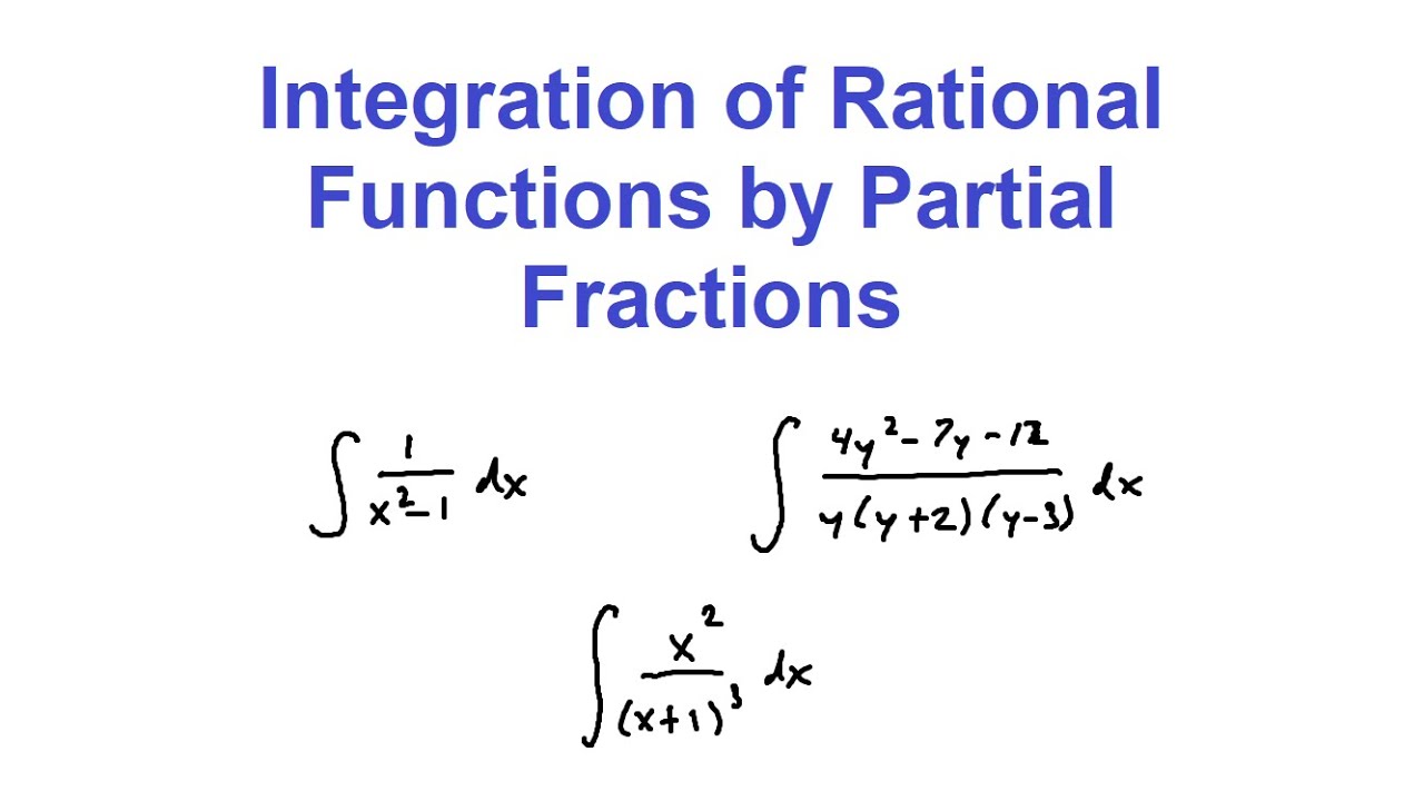 7 4 Integration Of Rational Functions By Partial Fractions Youtube