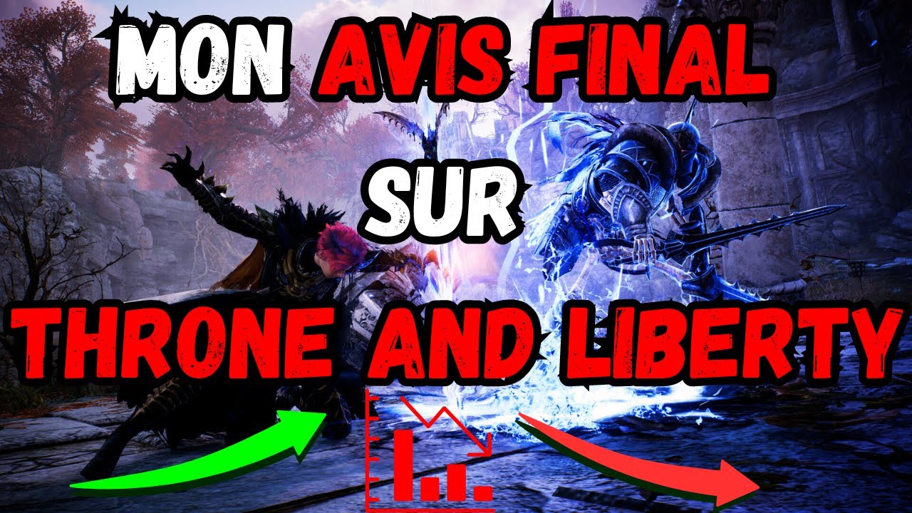 Thone and liberty : Mon AVIS FINAL sur THRONE AND LIBERTY - YouTube