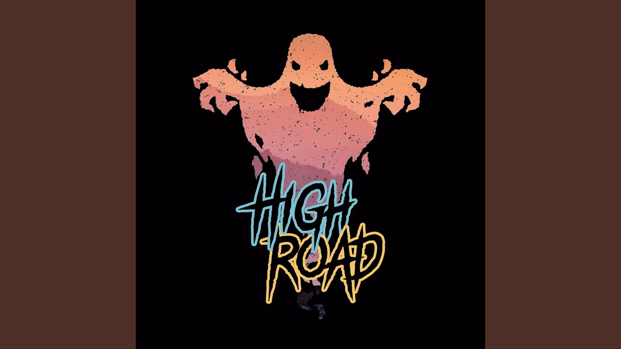 High Road - YouTube