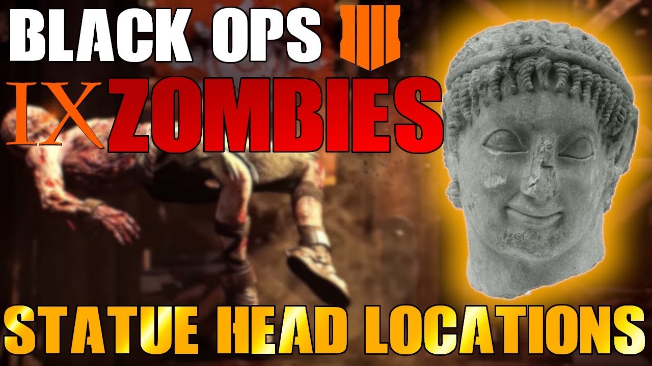 ALL STATUE HEAD LOCATIONS IX CALL OF DUTY BLACK OPS 4 ZOMBIES YouTube ALL STATUE HEAD LOCATIONS IX CALL OF DUTY BLACK OPS 4 ZOMBIES YouTube