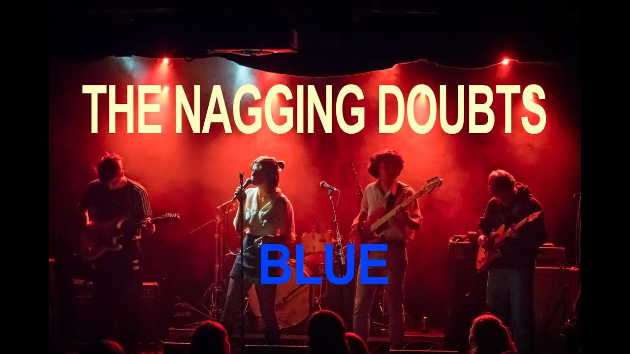 The Nagging Doubts - “Blue” - Sydney - YouTube