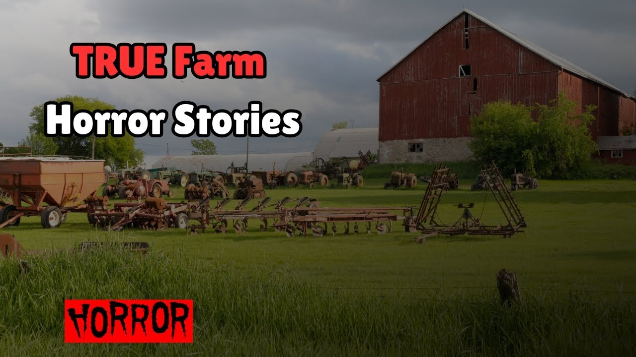 Disturbing TRUE Farm Horror Stories - YouTube
