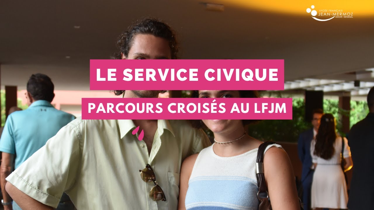 #2022 Le Service Civique - parcours croisés au LFJM - YouTube