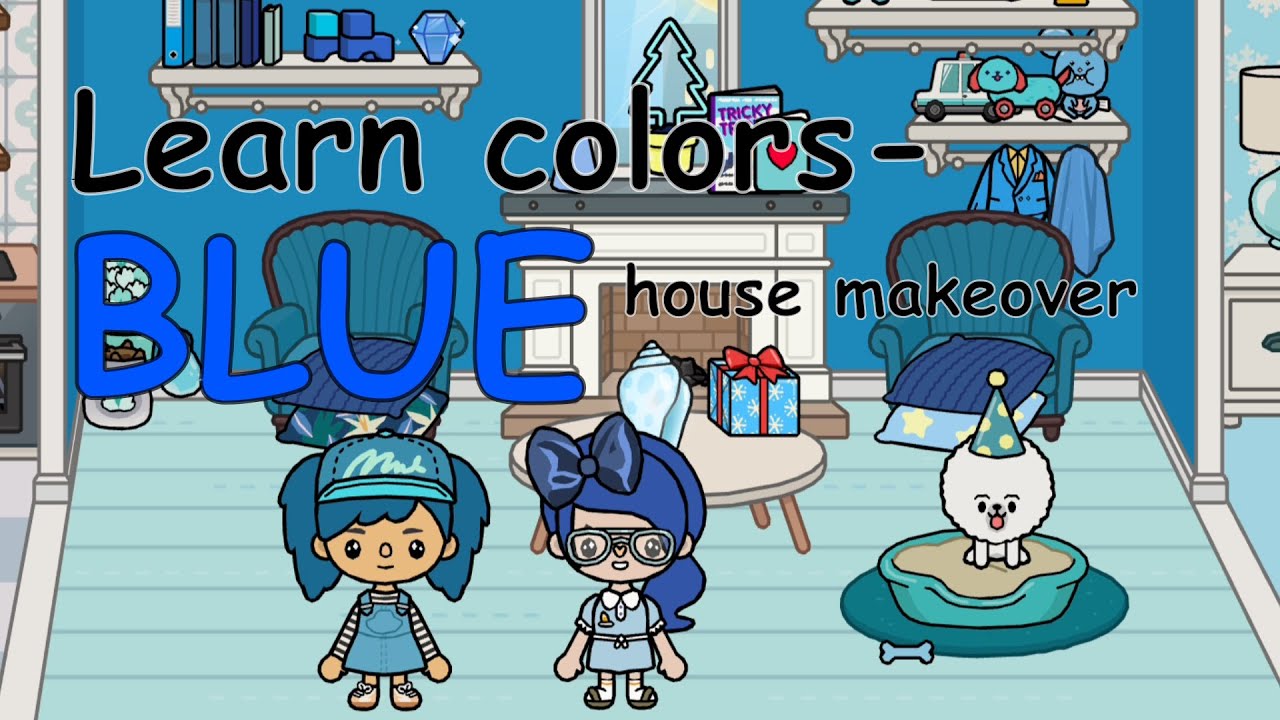 Blue Color - Learn colors with Toca Life World | Blue house makeover ...