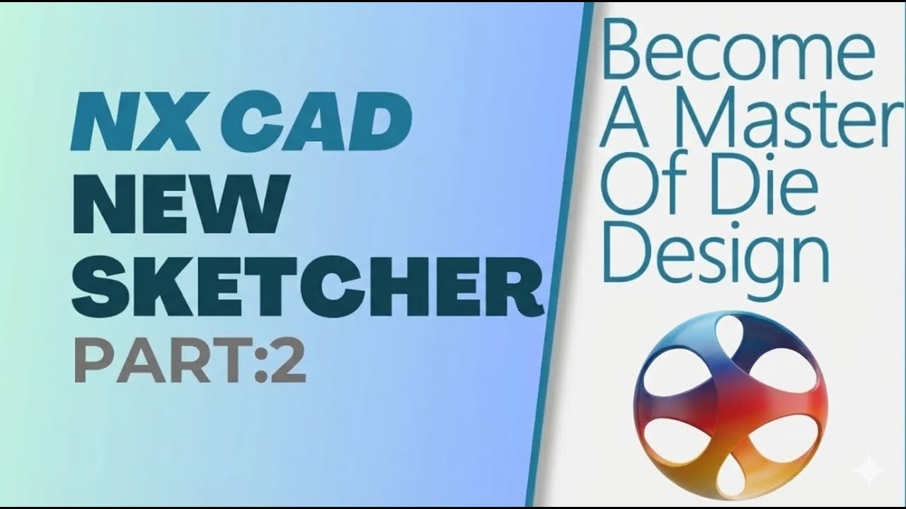 Siemens NX Sketcher: Beginner's Step-by-Step Guide - YouTube