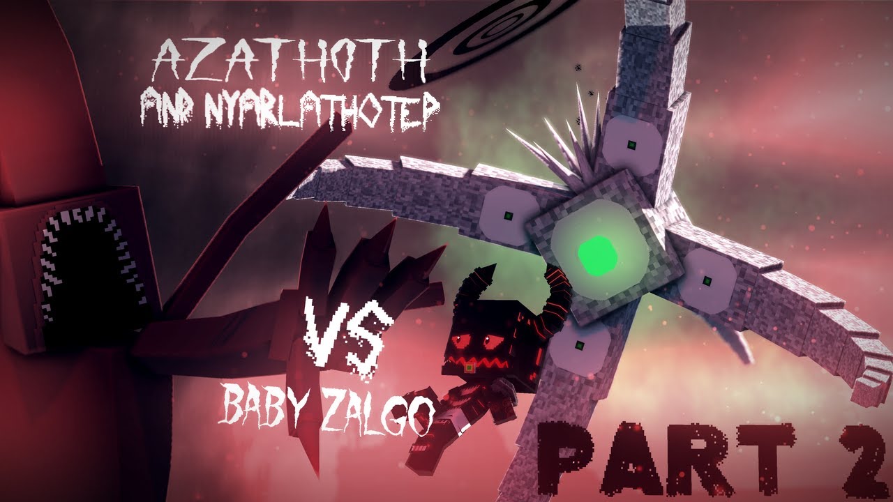 Azathoth + Nyarlathotep Vs Baby Zalgo (REMATCH) | Minecraft Animation ...