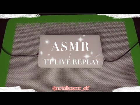 ASMR TT LIVE REPLAY (2.5hr no talk) - YouTube
