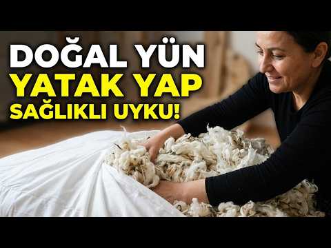 👉 Yün Yatak Nasıl Yapılır? | Yün Yorgan Dikimi ve Doğal Sağlıklı Uyku Rehberi