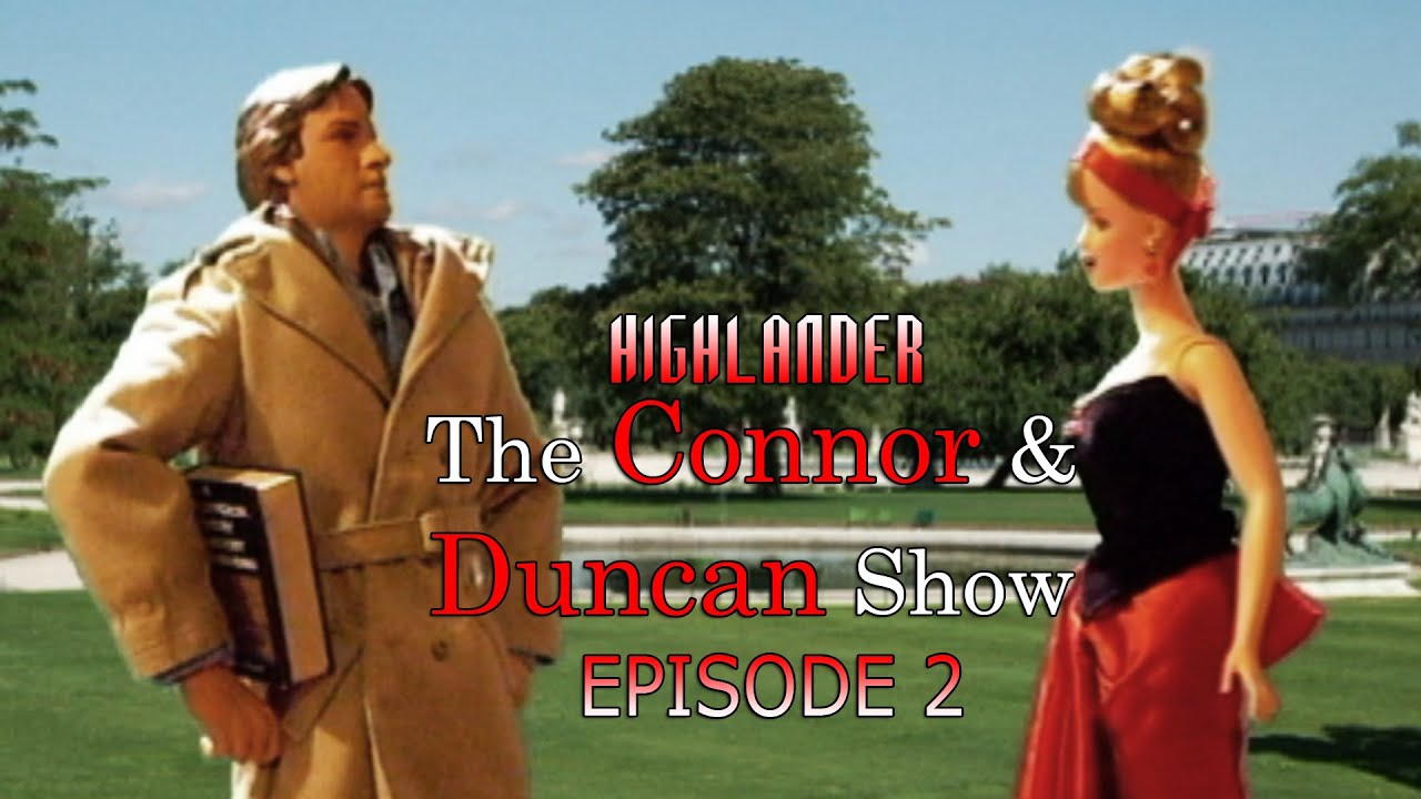 "Highlander: The Connor & Duncan Show," Episode 2 - YouTube