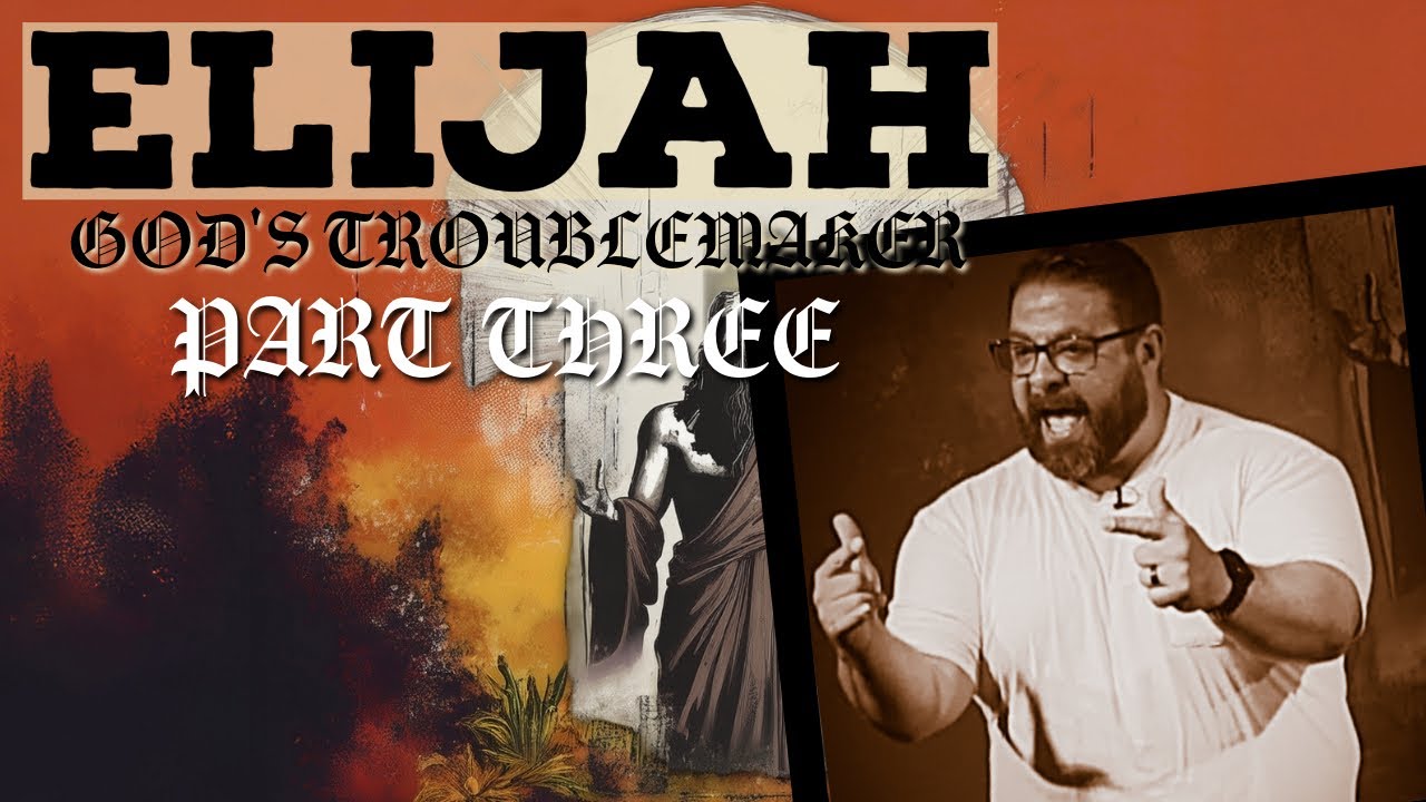 God’s Troublemaker…Elijah pt 3 - YouTube