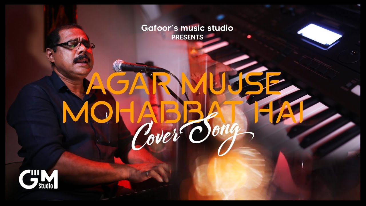 Agar Mujse Mohabbat hai | cover song by GM studio - YouTube