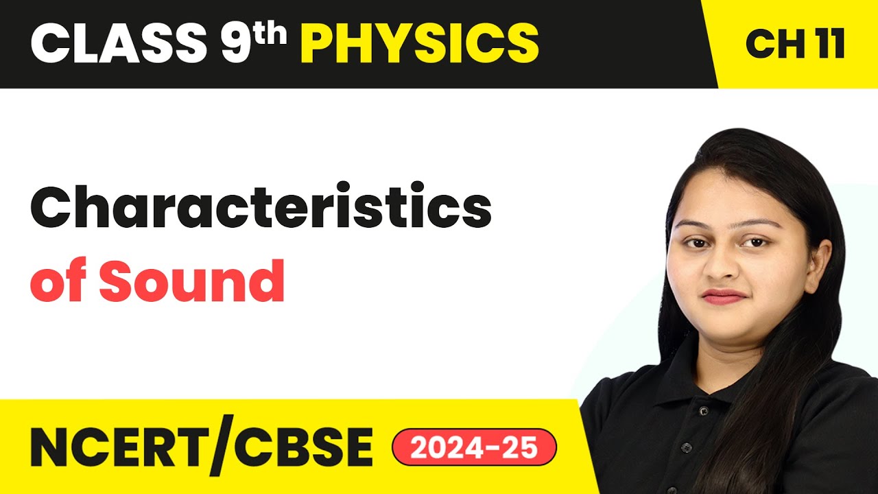 Characteristics of Sound - Sound | Class 9 Physics Chapter 11 | CBSE ...