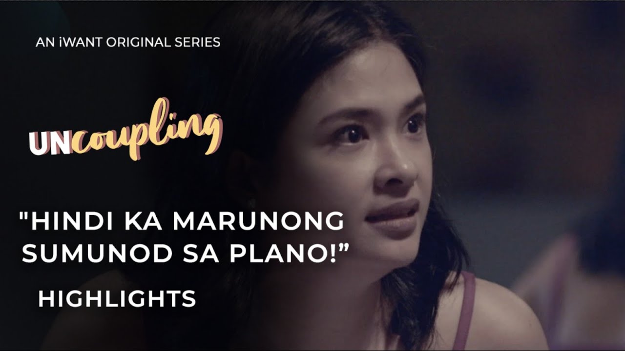 "Hindi Ka Marunong Sumunod Sa Plano!" | Uncoupling Highlights | iWant ...