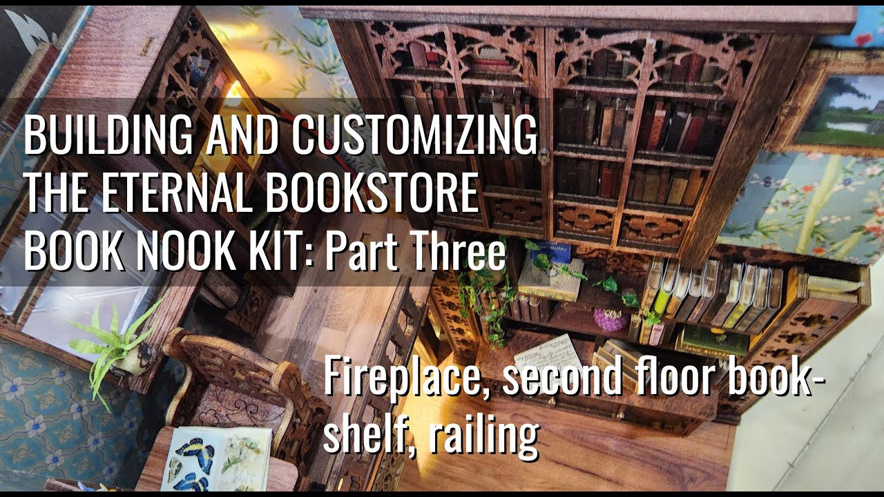 Eternal Bookstore Book Nook Construction and Customization: Part 3 ...