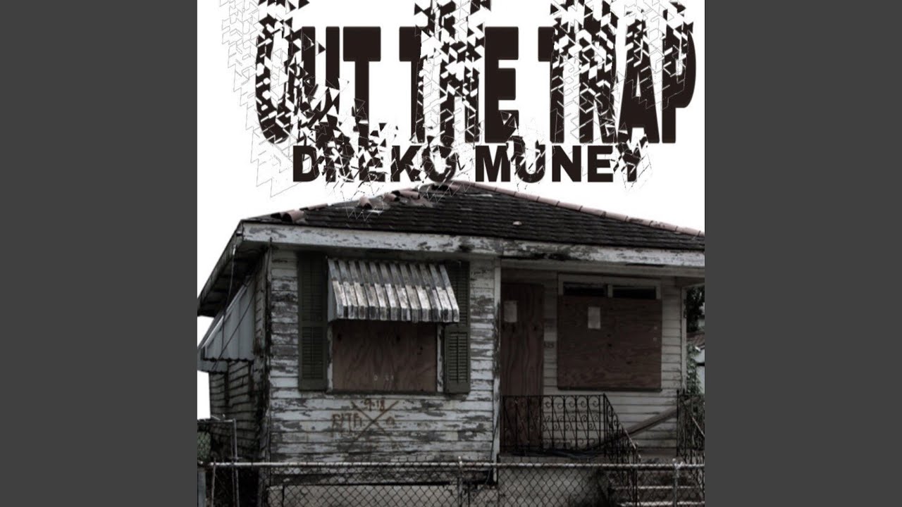 Out the Trap - YouTube