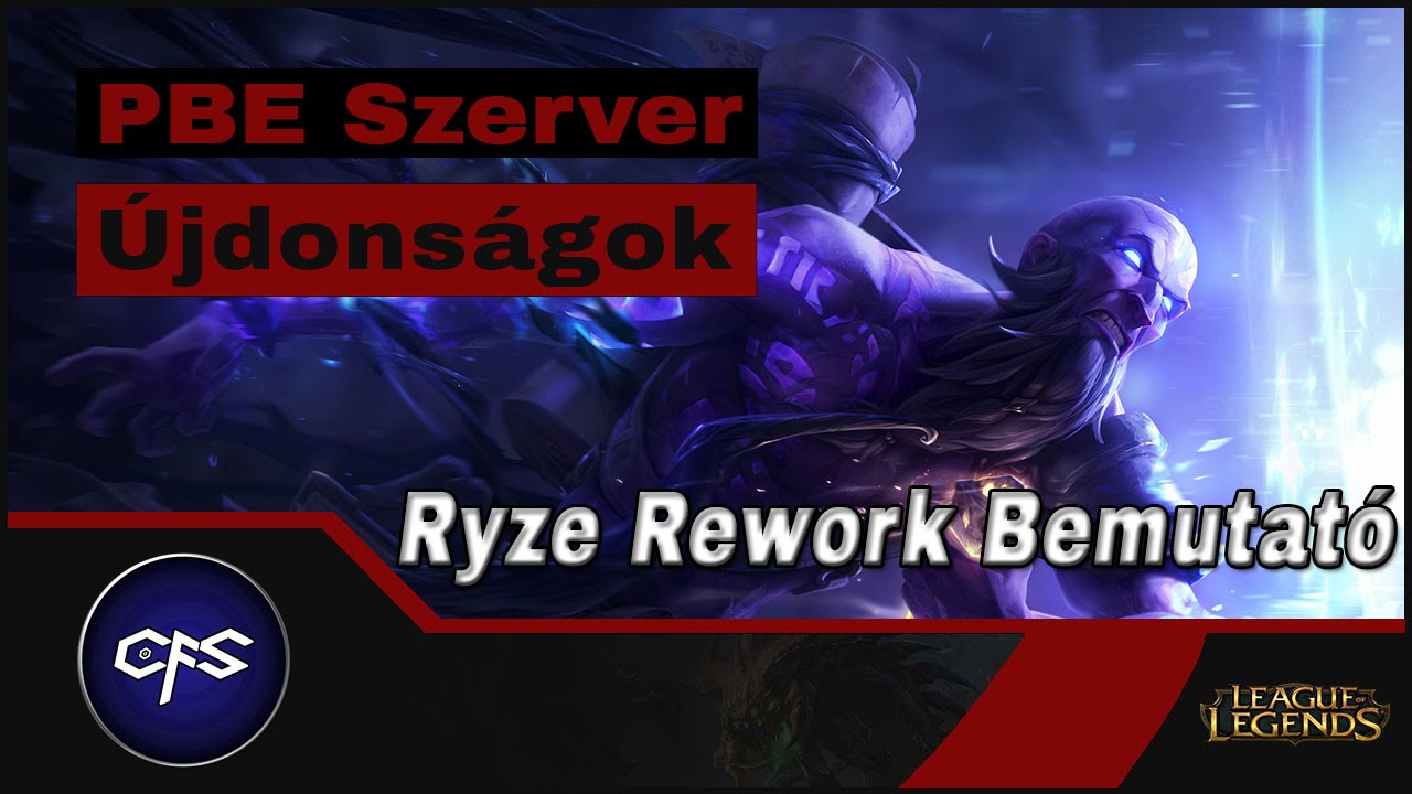 Champion Rework: Ryze Bemutató (HUN) - YouTube