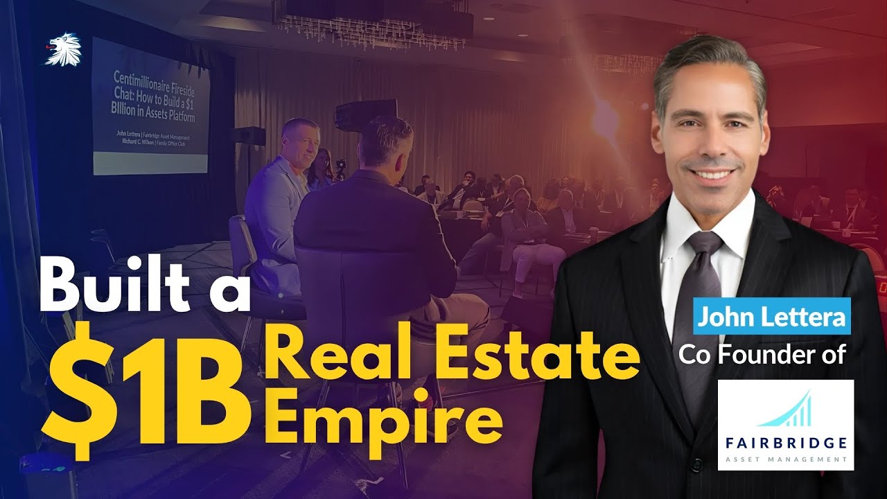 How to Build a $1B Real Estate Platform | John Lettera & Richard C ...