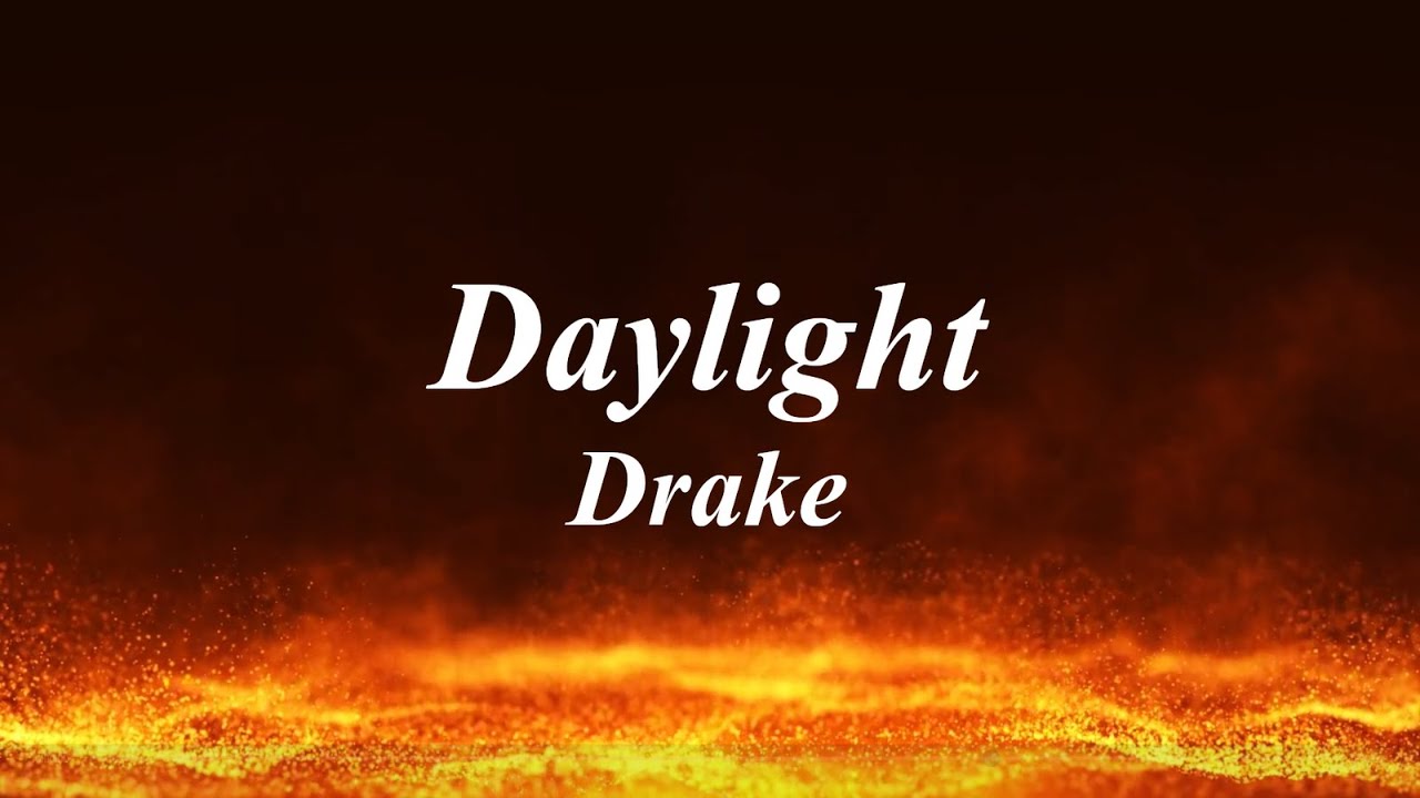 Drake Daylight lyrics - YouTube