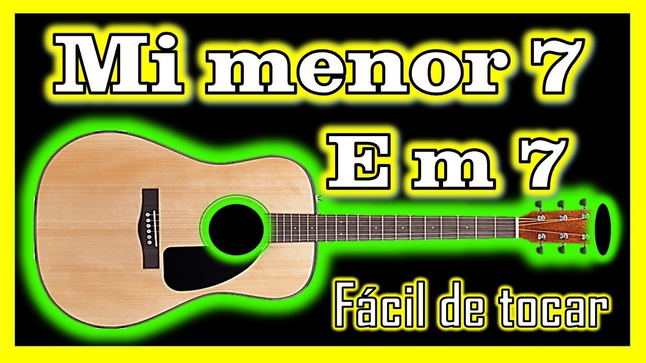 Mi Menor 7 - Fácil de Tocar - Varias Posiciones - YouTube