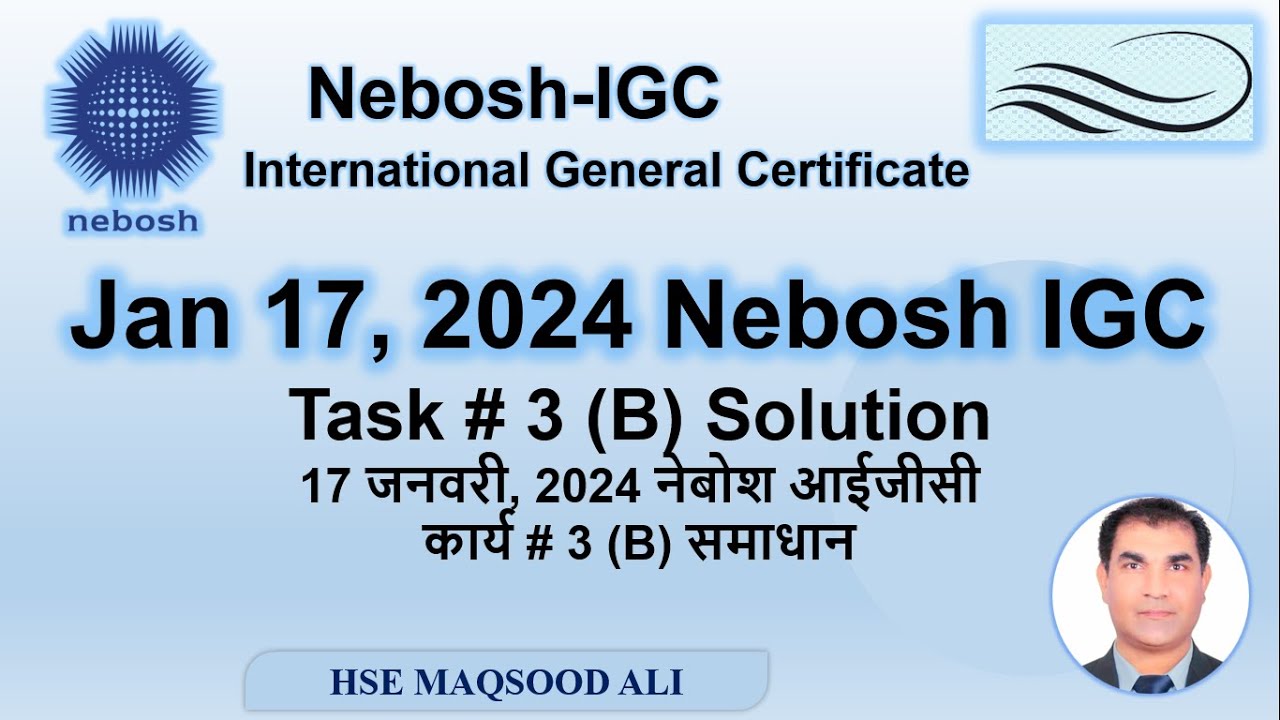 Task 3 (B) Solution | Jan 17, 2024 Solution | Nebosh IGC OBE 2024 | Urdu / Hindi - YouTube