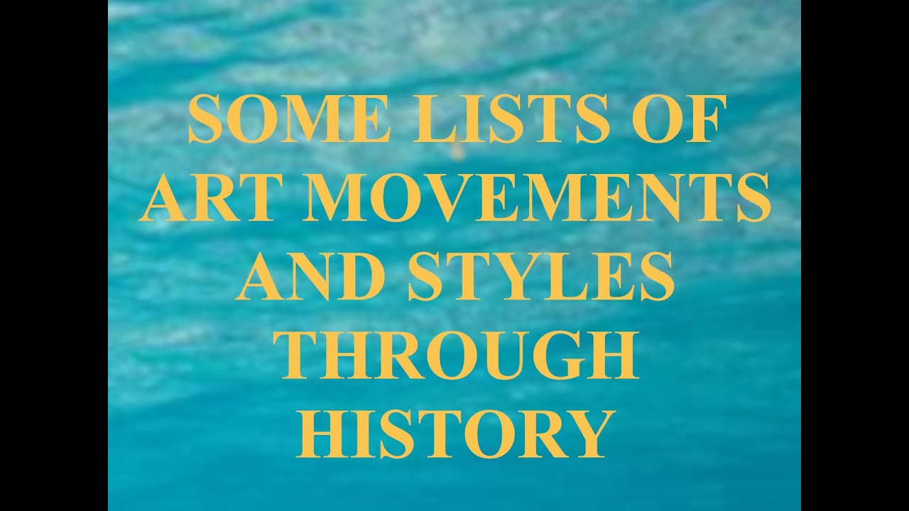 Some Lists of Art Movements and Styles Through History - YouTube
