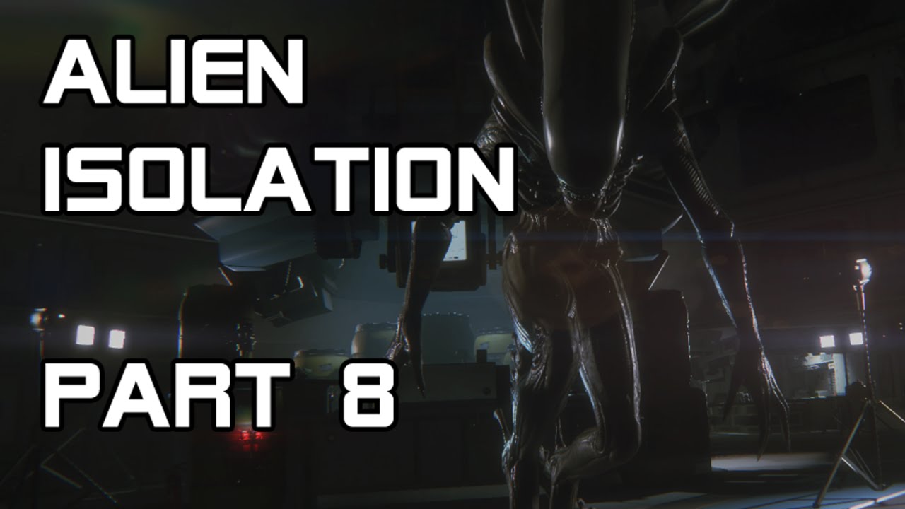 Alien Isolation - Part 8: Escape Medical Reception - YouTube