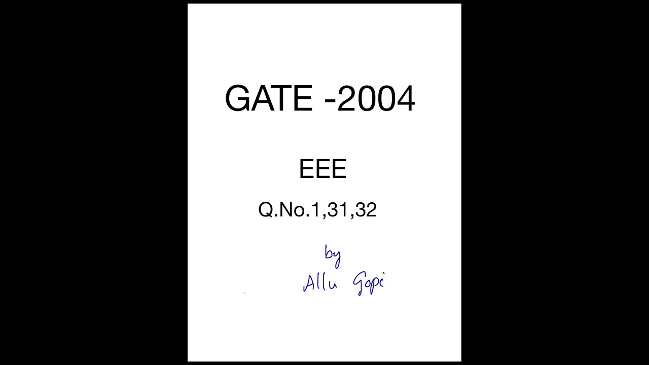 GATE 2004 EEE Q.No.1,31 and 32 - YouTube