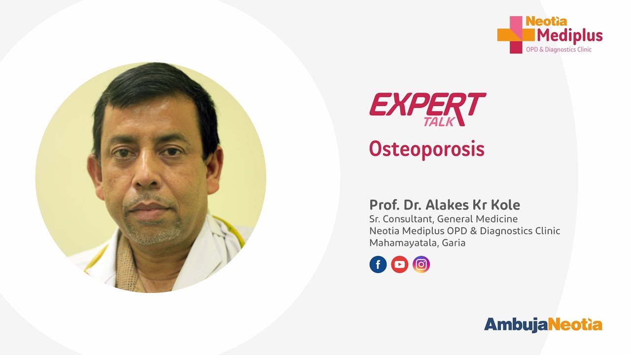 Prof. Dr. Alakes Kr Kole speaks on Osteoporosis || Neotia Mediplus ...