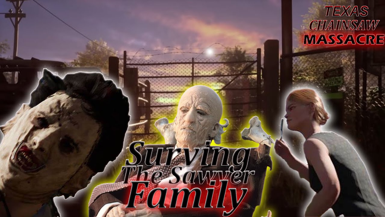 TRYING TO SURVIVE THE SAYWER FAMILY IN TEXAS CHAINSAW MASSACRE THE GAME ...
