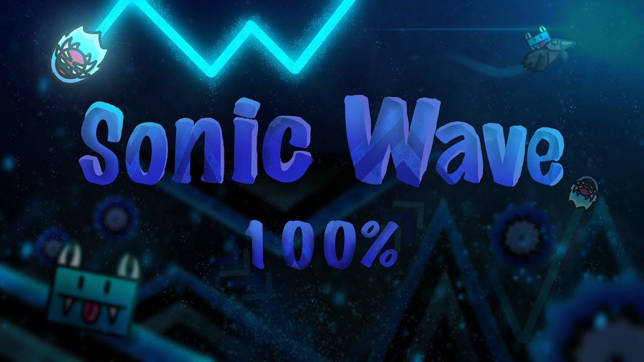 (140K+ ATTEMPTS) SONIC WAVE 100% - Jump From Bloodbath! (GD Progression ...
