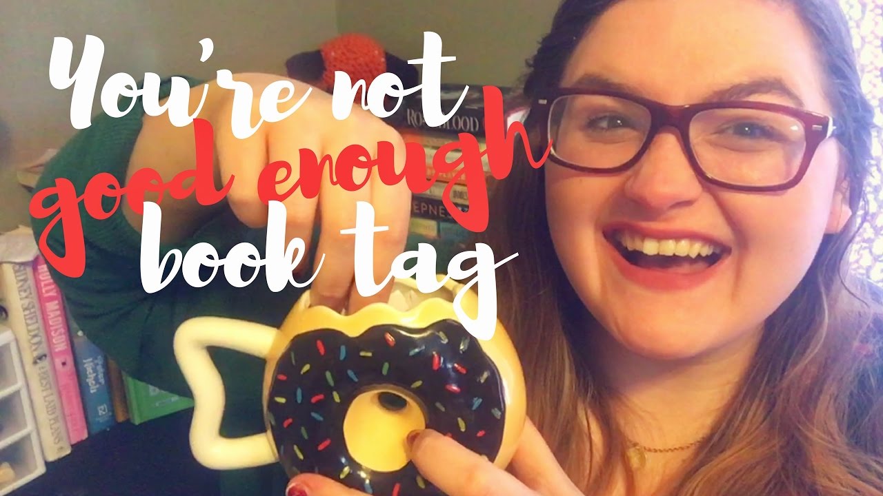 You're Not Good Enough Book Tag - YouTube